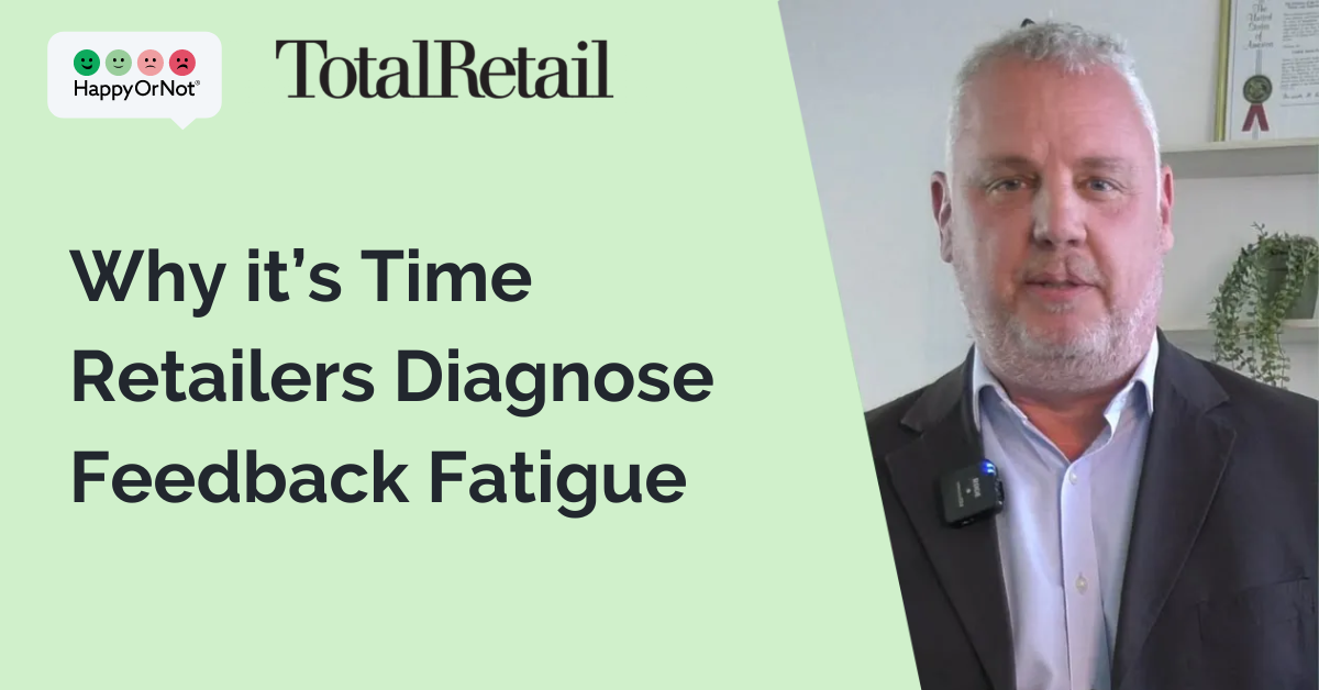 Understanding Feedback Fatigue in Retail - HappyOrNot